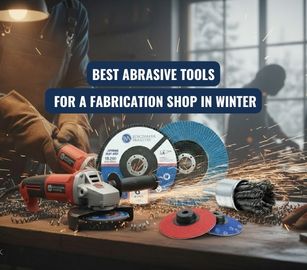 Essential Abrasive Tools for Winter | Upgrade Your Shop