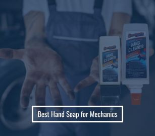 What is the Best Hand Soap for Mechanics? One Beats the Rest