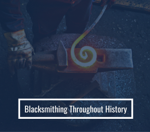 Blacksmithing History | Evolution of the Craft