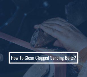 How to clean clogged sanding belts | Benchmark Abrasives