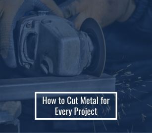 How to Cut Metal for Every Project Using Tools and Materials