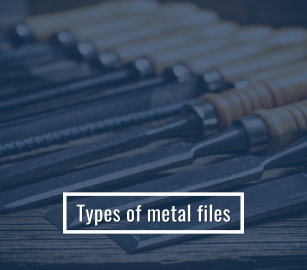 Different Types of Metal Files Tools — Benchmark Abrasives