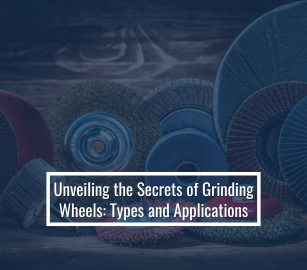 Unveiling The Secrets Of Grinding Wheels: Types And Applications